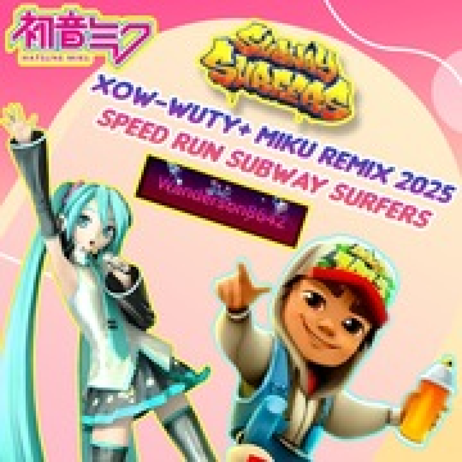 Xow Wuty+ Miku Remix 2025 SPEEDRUN Subway Surfers - - Coleccion Aruba